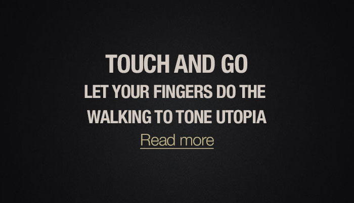 Touch and Go – Positive Grid